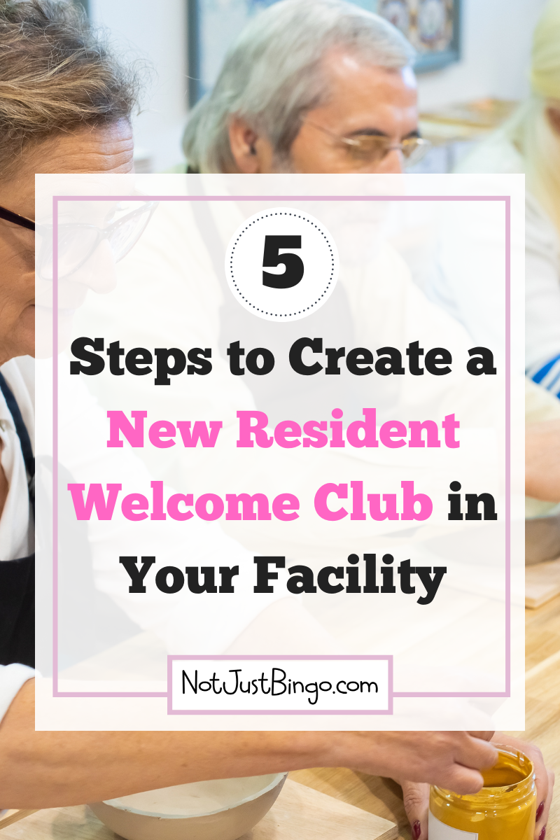 New Resident Welcome Club For Assisted Living Residents | Not Just Bingo